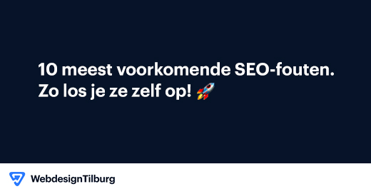 10 meest voorkomende SEO-fouten. Zo los je ze zelf op! 🚀